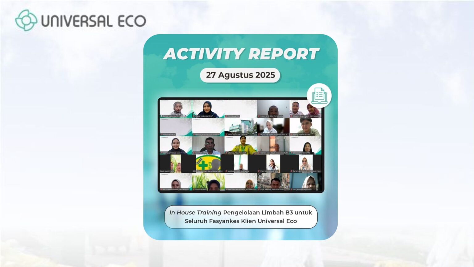 Activity Report: In House Training Pengelolaan Limbah B3 untuk Seluruh Fasyankes Klien Universal ...