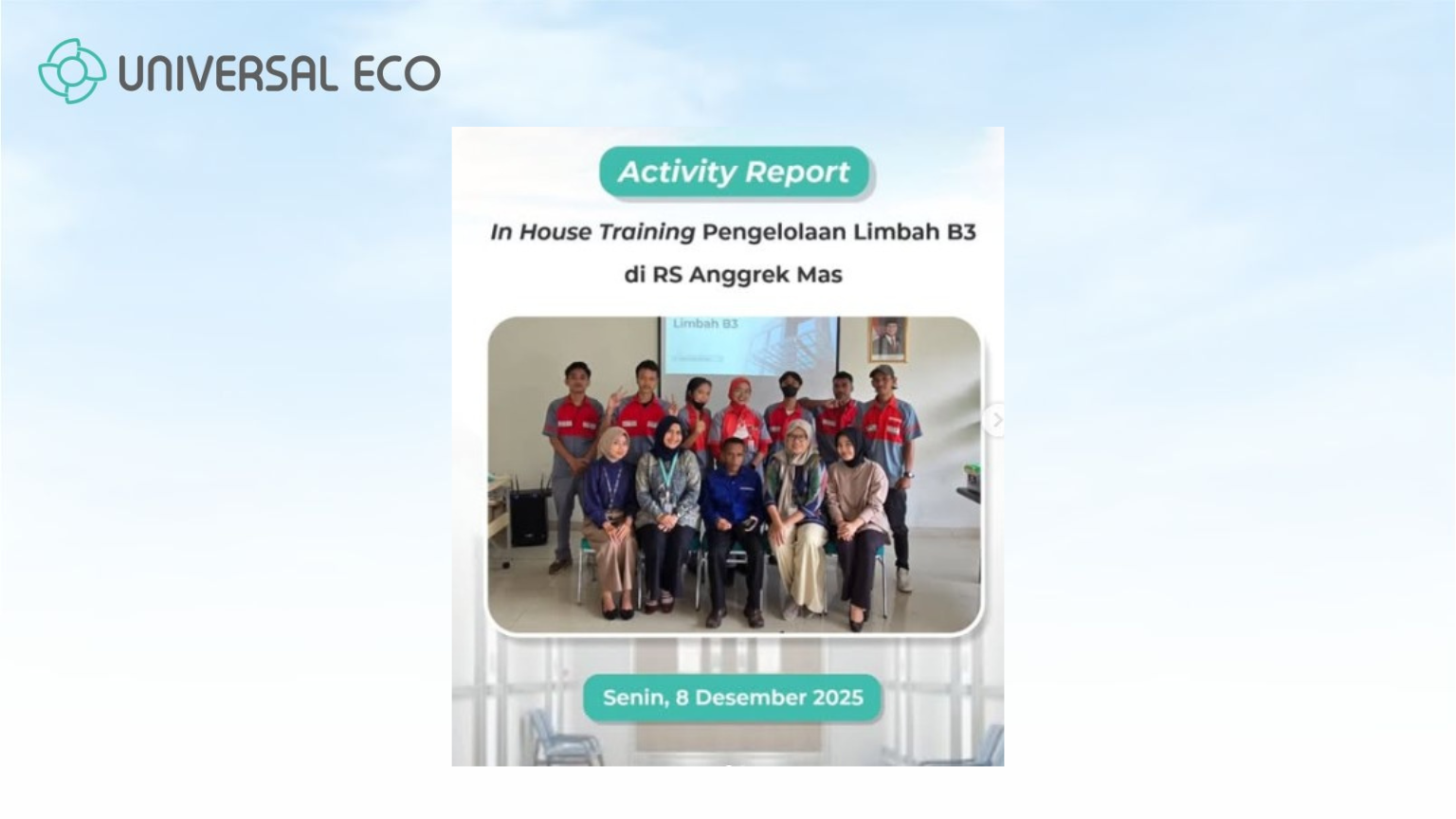 Activity Report: In House Training Pengelolaan Limbah B3 RS Anggrek Mas ...