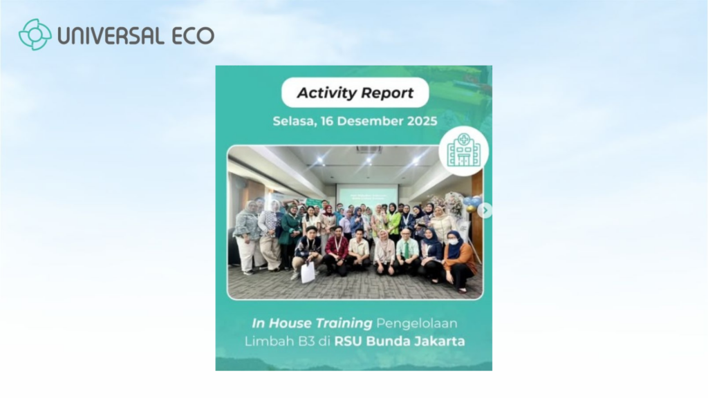 Activity Report: In House Training Pengelolaan Limbah B3 RSU Bunda ...
